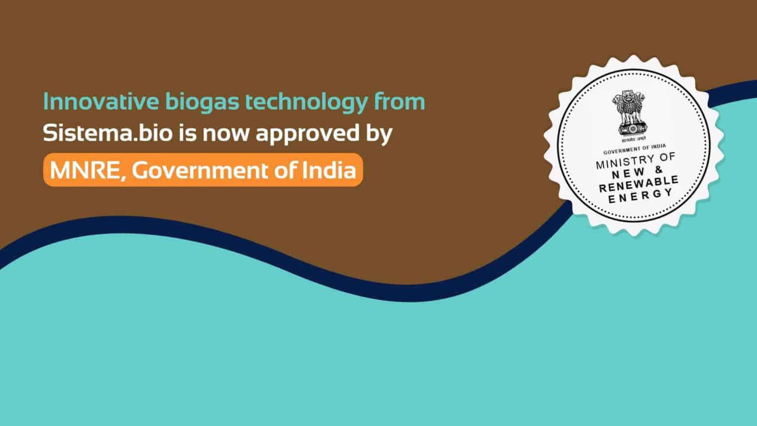 Press Release: Innovative Biogas Technology from Sistema.bio gets MNRE ...
